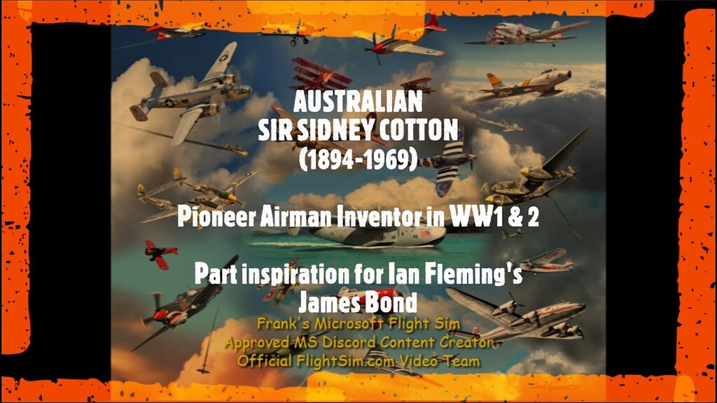 Sir Sidney Cotton – Pioneer airman inventor, WW1 & 2 (MSFS) - Microsoft ...