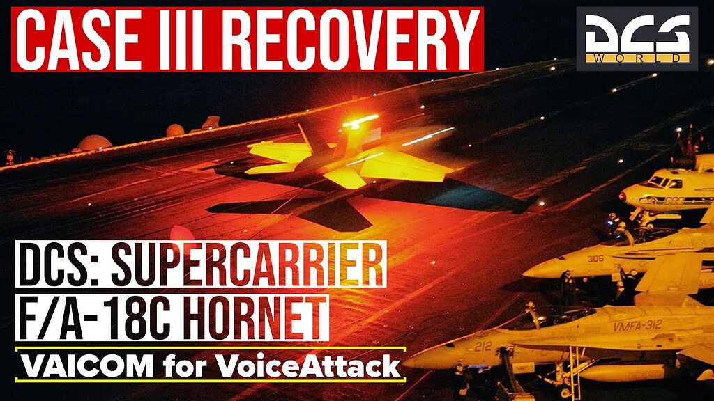 Case III Recovery w/ Vaicom Pro for VoiceAttack - Page 2 - DCS F/A-18C ...